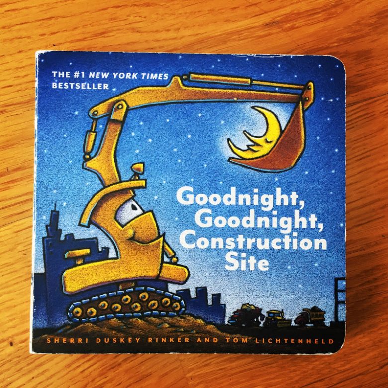 Goodnight, Goodnight, Construction Site - Mommy Goose Chronicles
